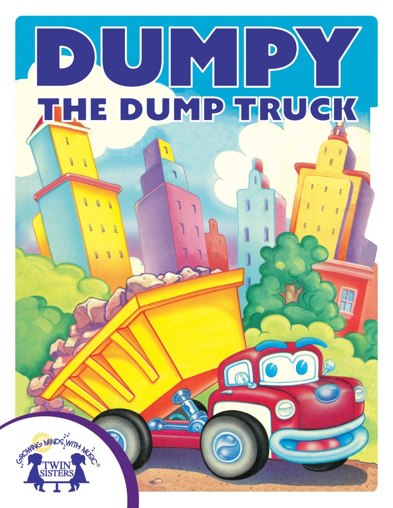 Dumpy The Dump Truck | Twin Sisters