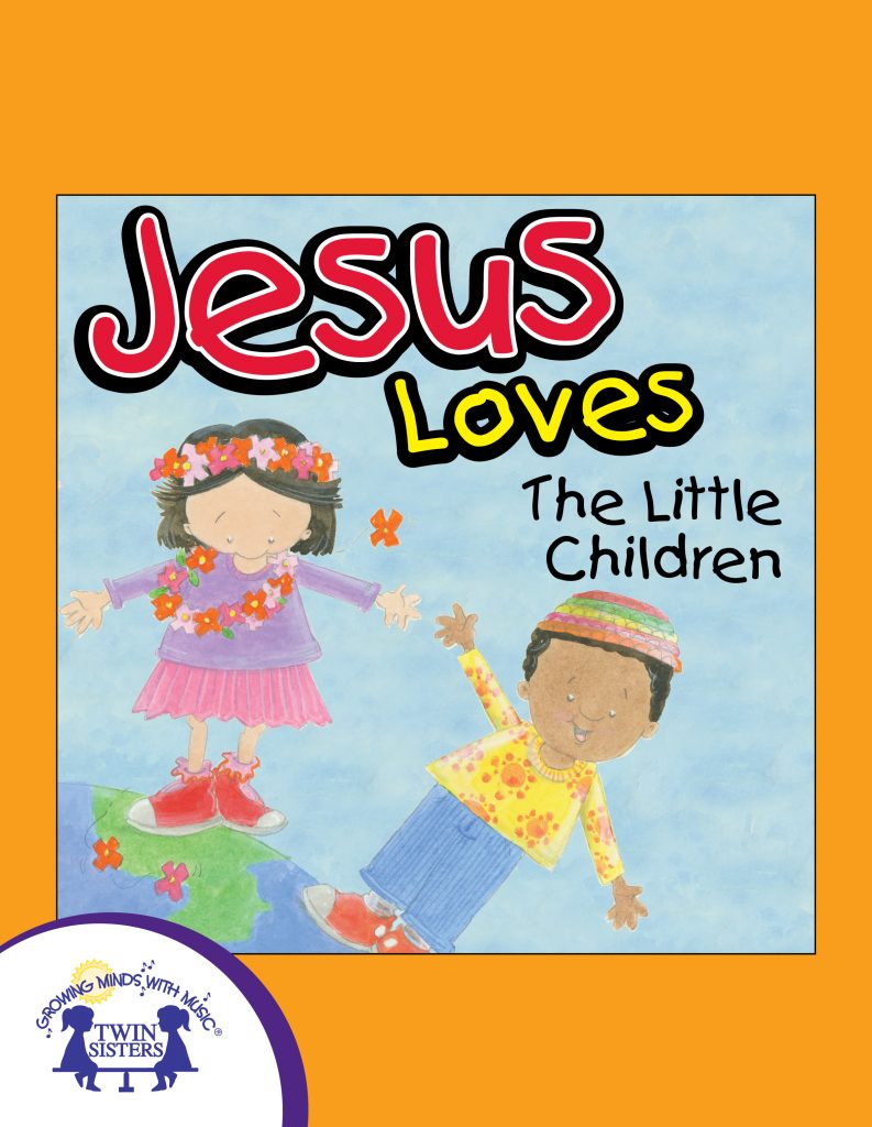 Jesus Loves The Little Children | Twin Sisters